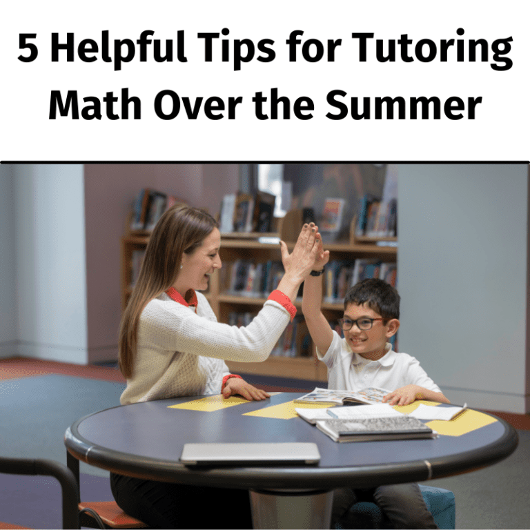 5 Helpful Tips for Tutoring Math Over the Summer - Sheila Cantonwine